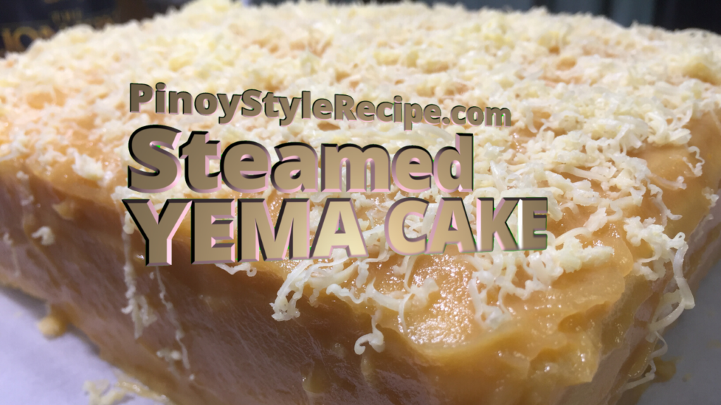 STEAMED YEMA CAKE - Pinoy Style Recipe